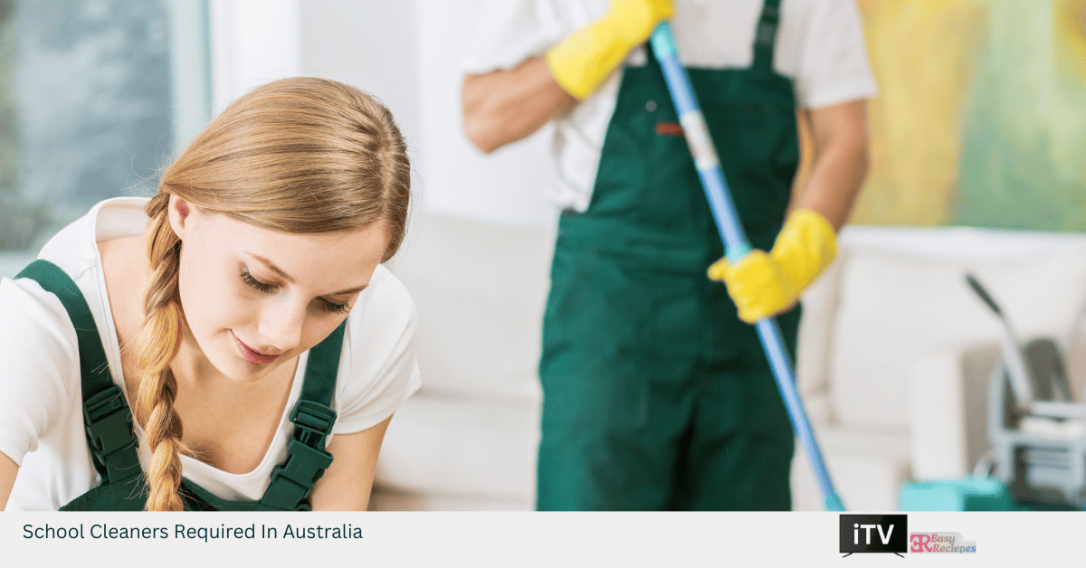 School Cleaners Required In Australia - itv.easyreciepes.com