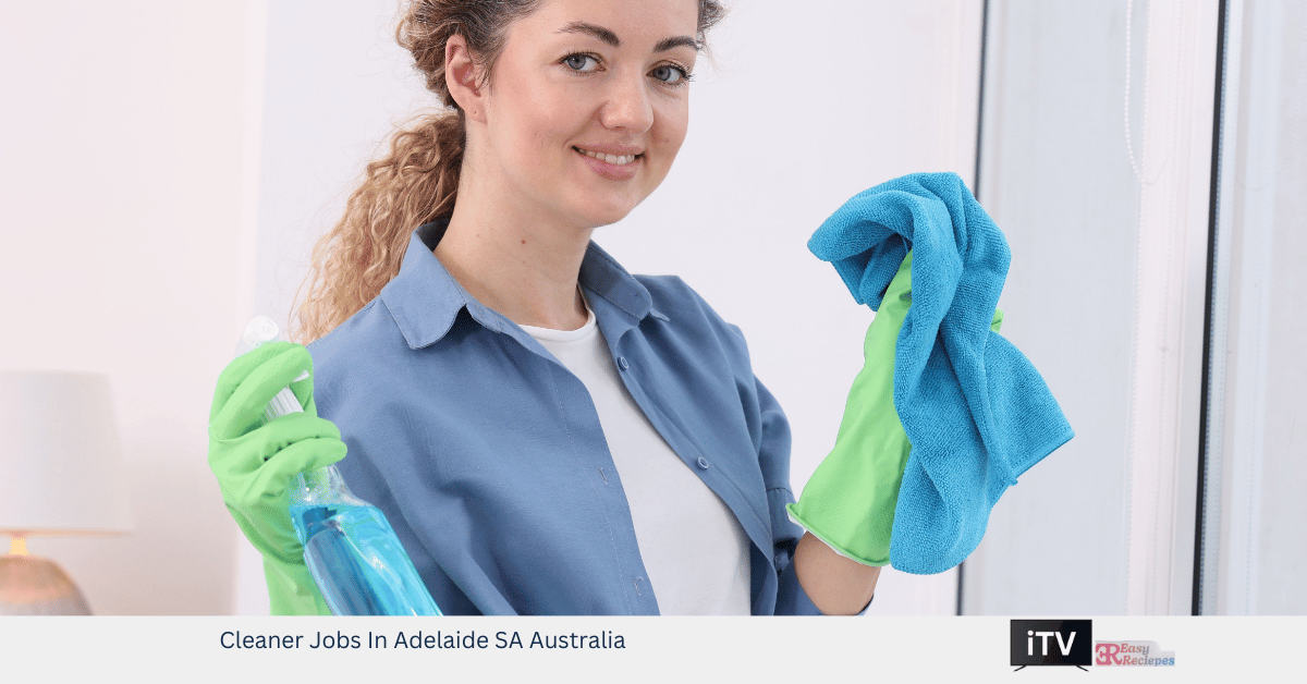 Cleaner Jobs In Adelaide SA Australia - itv.easyreciepes.com